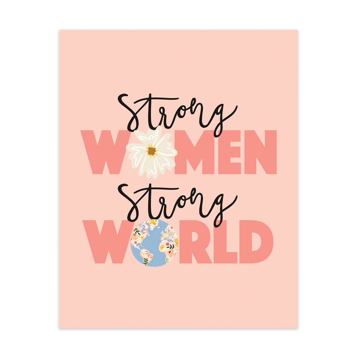 Strong Women Strong World Art Print– Bloomwolf Studio